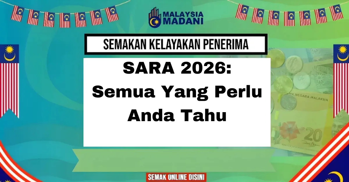 SARA 2026: Semua Yang Perlu Anda Tahu